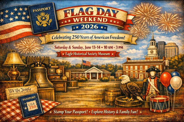 Passport Flag Day Weekend 2026 – Eagle Historical Society